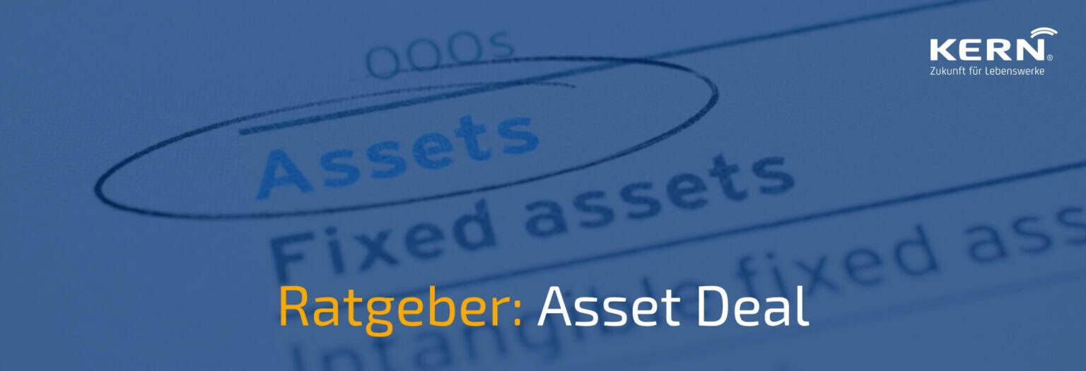Asset Deal: Wichtige Aspekte für einen sicheren Unternehmenskauf